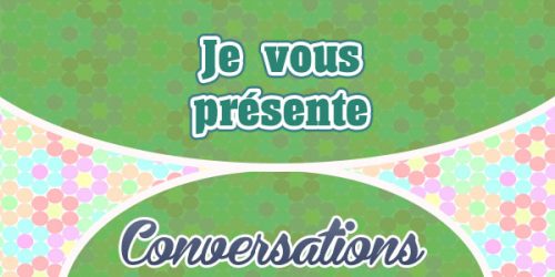 Petite conversation-Je vous présente - French Circles