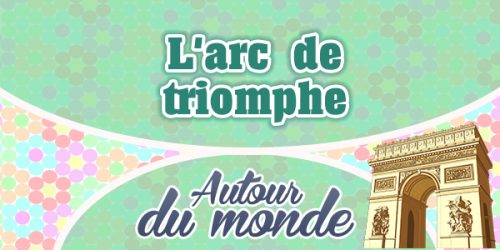 L'arc de triomphe - French Circles
