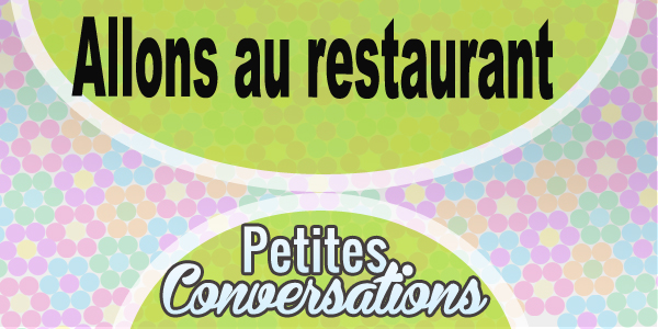 Préfères-tu aller au restaurant? - French Circles