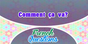 Comment ça va? - French Circles