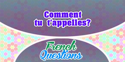 Comment tu t'appelles? - French Circles