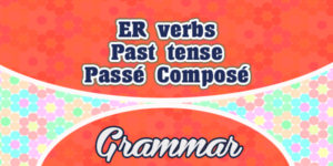 Sentences ER verbs passé composé - French Circles