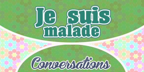 Je suis malade - French Circles