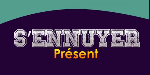 S'ennuyer Présent - French Circles