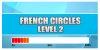 French Circles Level 2 - French Circles