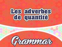 Les adverbes de quantité - French Circles