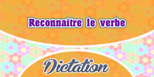 Reconnaître le verbe - French Circles