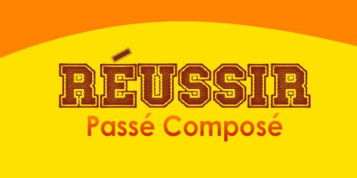 REUSSIR Passé Composé - French Circles