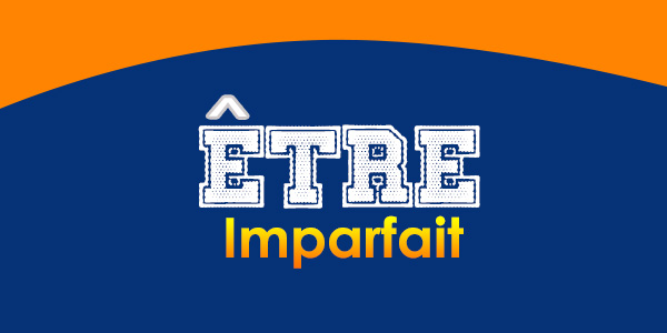 ÊTRE Imparfait - French Circles