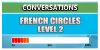 French Conversations Level 3 - French Circles
