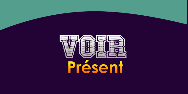 VOIR Présent - French Circles