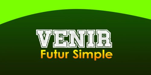 VENIR Futur simple - French Circles