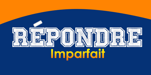 RÉPONDRE Imparfait - French Circles
