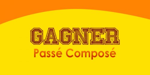 GAGNER Passé Composé - French Circles