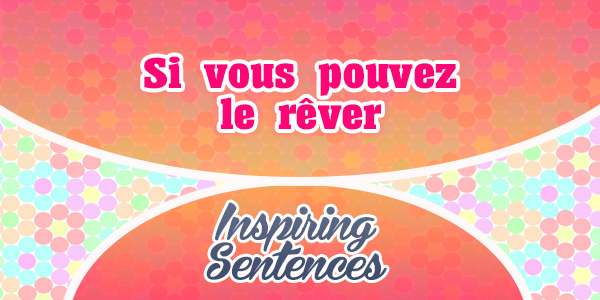 Si vous pouvez le rêver - French Circles