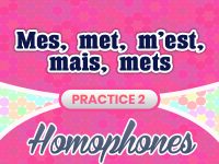 Homophones Mets met mes mais m'est practice 2 - French Circles