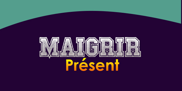 MAIGRIR Présent - French Circles