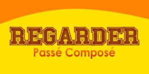 Regarder Passé Composé - French Circles