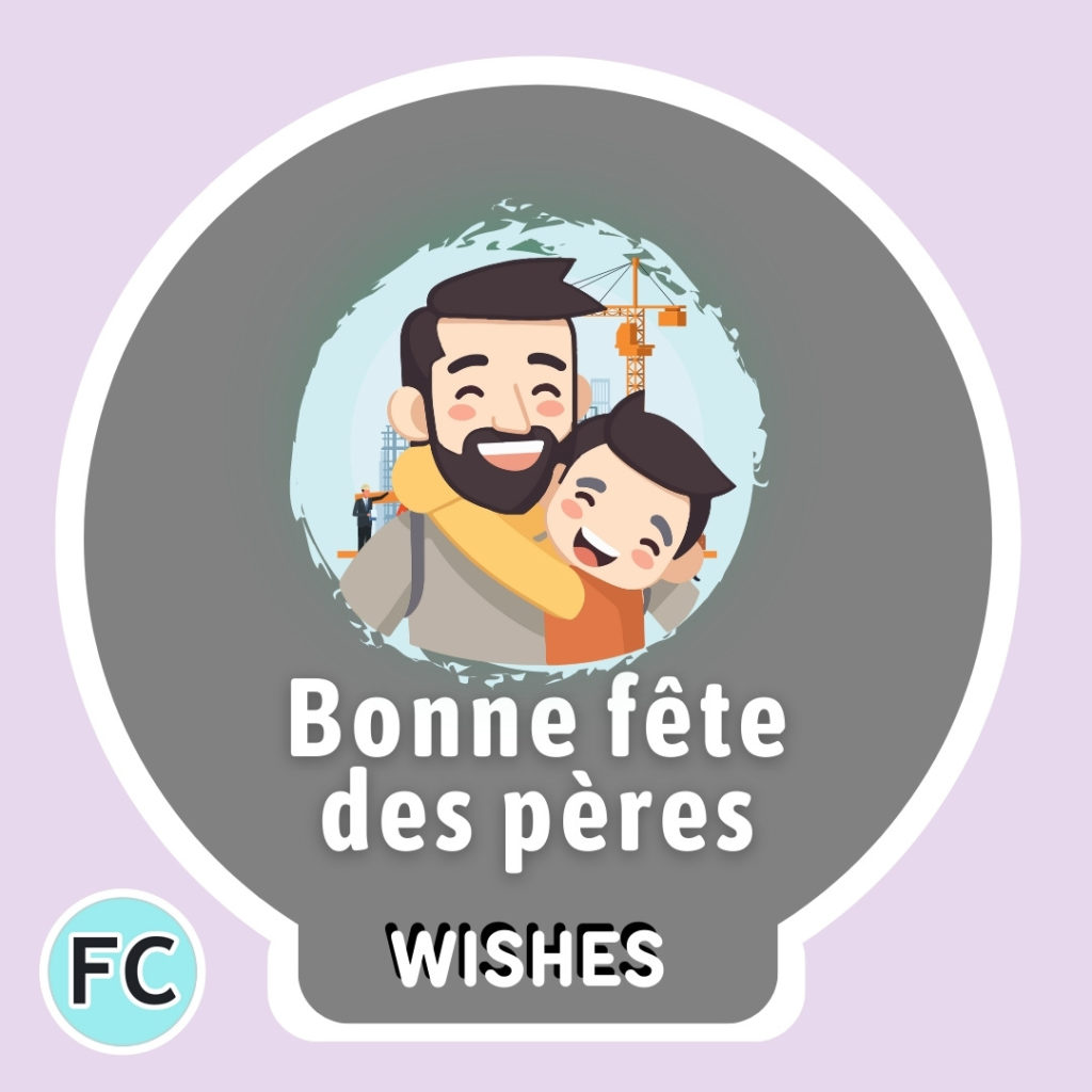 Bonne fête des pères - French Circles
