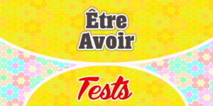 Être et Avoir Test - French Circles